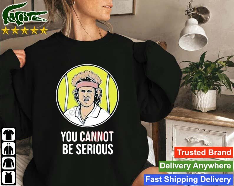 John Mcenroe You Cannot Be Serious