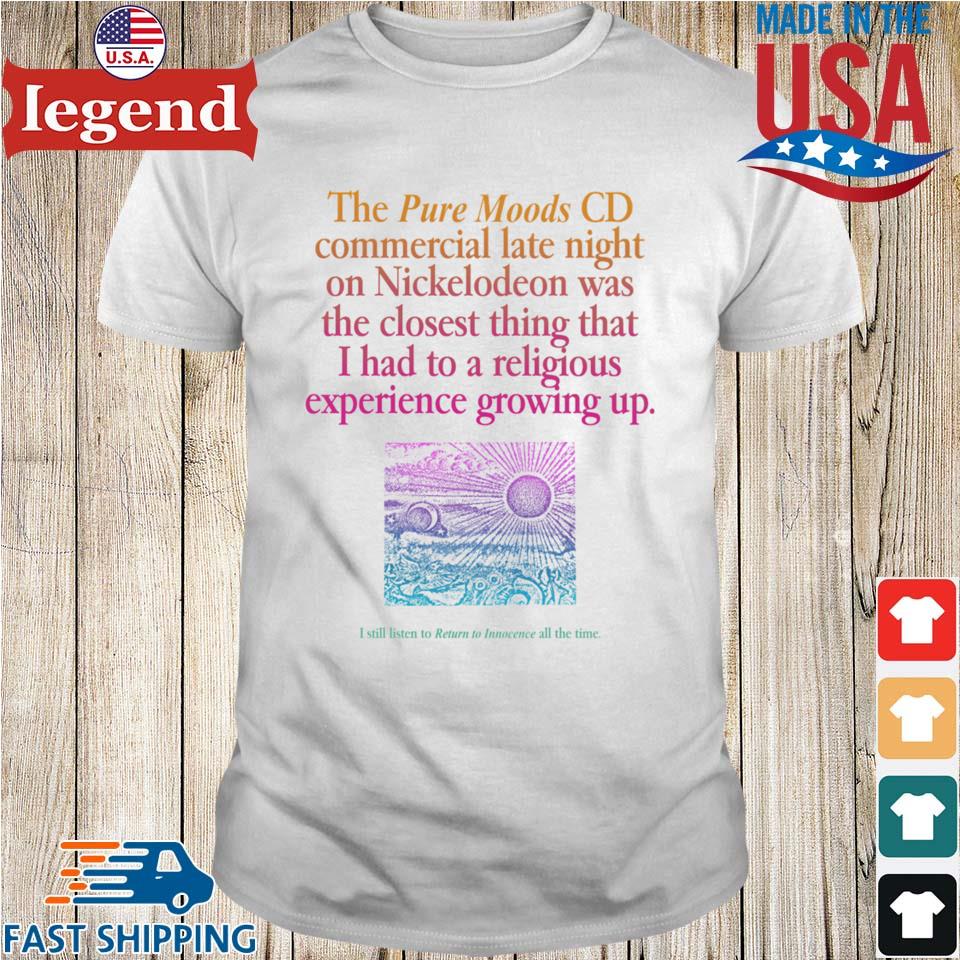 The Pure Moods Cd Commercial Late Night Was A Religious Experience T-shirt